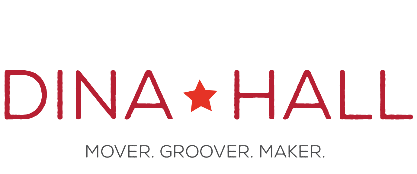 DINA HALL – MOVER. GROOVER. MAKER.
